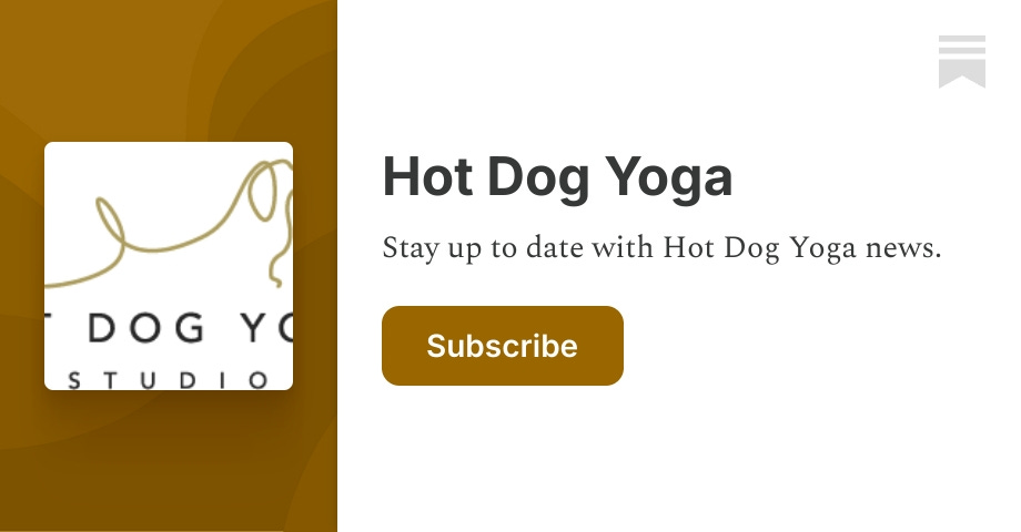 Hot Dog Yoga | Substack