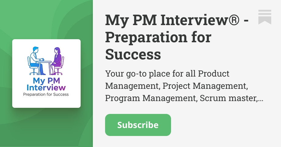 My PM Interview - Product Manager Interview Question Answers | Substack