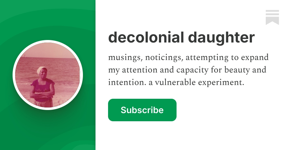 decolonial daughter | nadia wolff | Substack