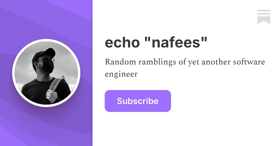 echo "nafees" | Mohammed Nafees | Substack