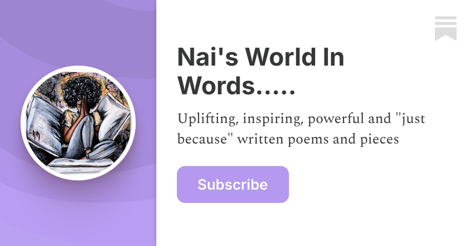 Nai's World In Words..... | Nai💕Nai | Substack