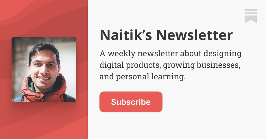 Naitik’s Newsletter | Naitik Mehta | Substack
