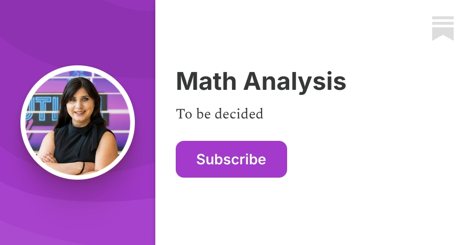Math Analysis | Naomi Mathew | Substack