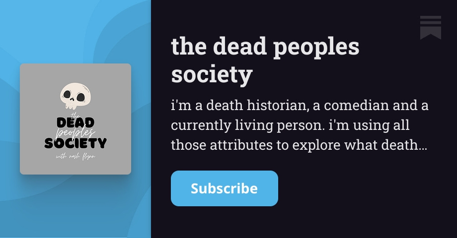 the dead peoples society | nash flynn | Substack