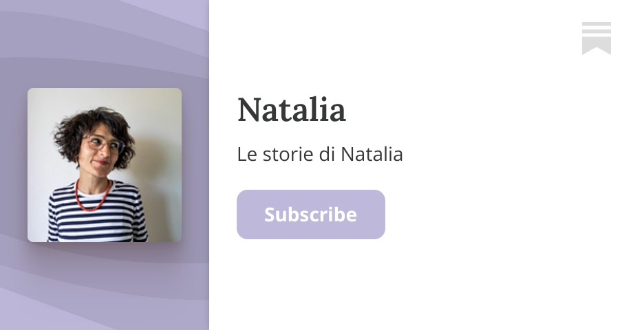 Natalia | Natalia Pazzaglia | Substack