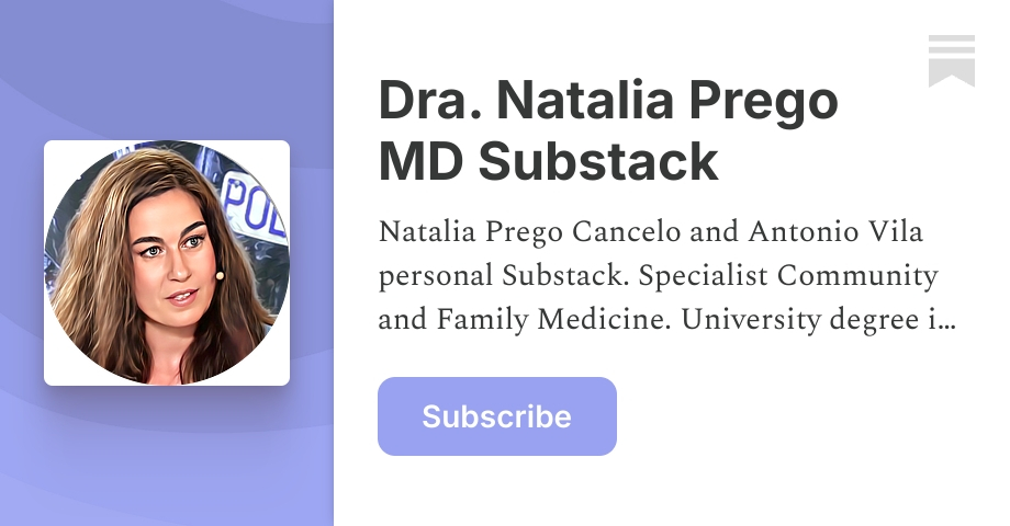 Dra. Natalia Prego MD Substack | Doctora Natalia Prego Cancelo | Substack