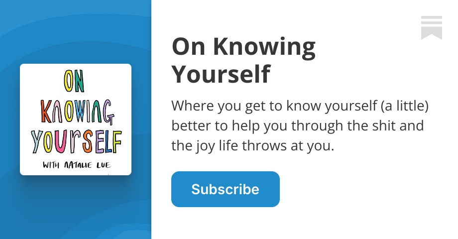 On Knowing Yourself | Natalie Lue | Substack