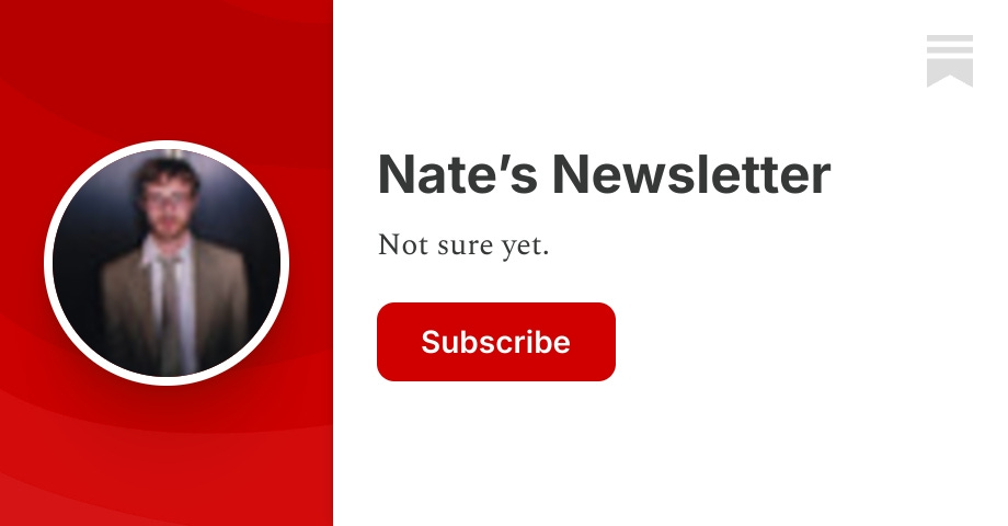 Nate’s Newsletter | Nate Fernald | Substack