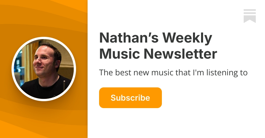 Nathan’s Weekly Music Newsletter | Nathan Chase | Substack