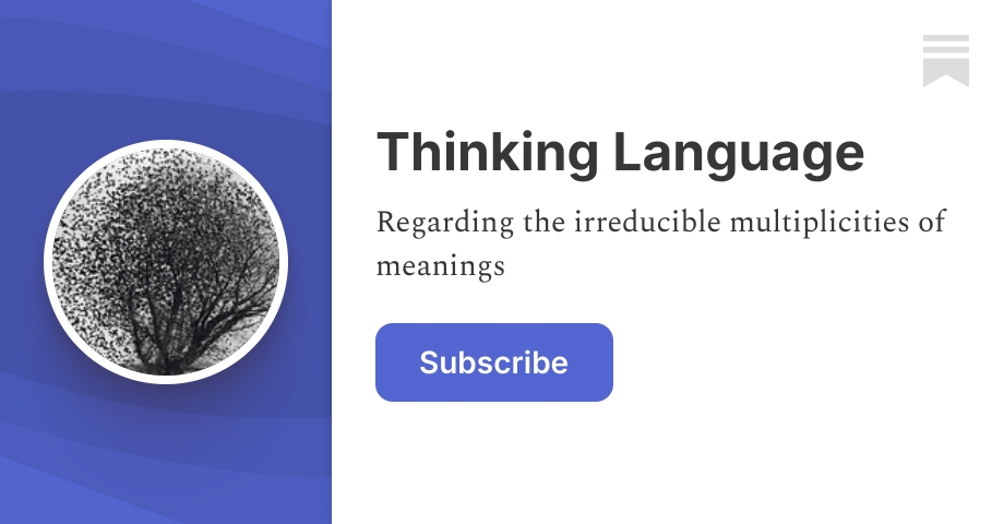 Thinking Language | Alias Harlequin | Substack