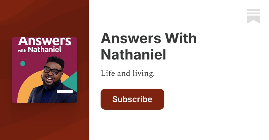 3 Things - by Nathaniel Adegoke - Answers With Nathaniel