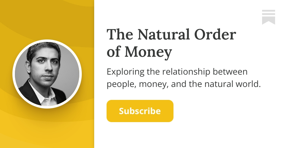 The Natural Order of Money | Roy Sebag | Substack
