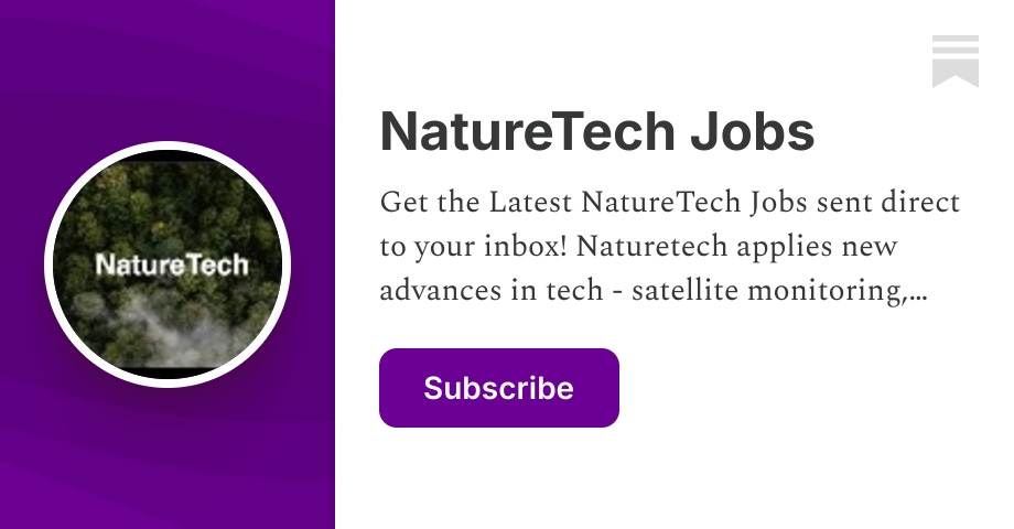 NatureTech Jobs | Nature Tech Jobs | Substack