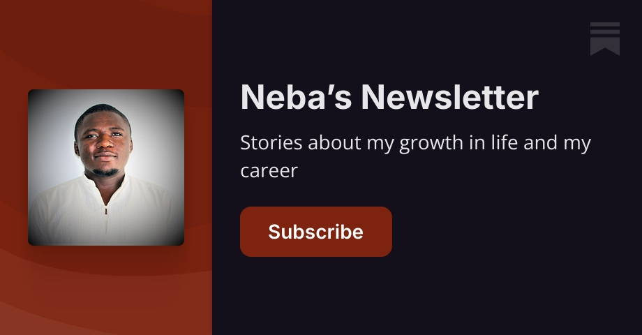 Neba’s Newsletter | Neba Roland Ngwa | Substack
