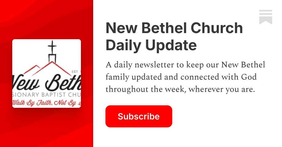 New Bethel Church Daily Update | Untitled | Substack