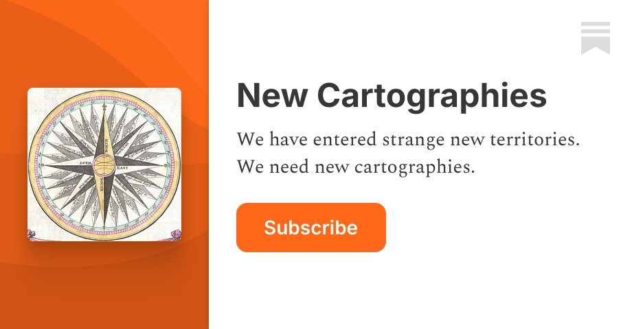 New Cartographies | Nicholas Carr | Substack