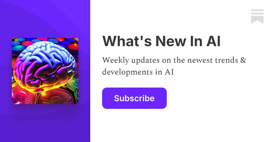 What's New In AI | Ivan Porollo | Substack