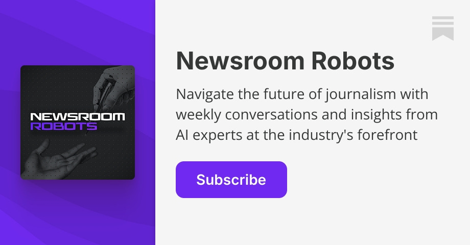 Newsroom Robots | Nikita Roy | Substack