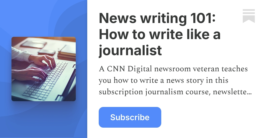 News writing 101: How to write like a journalist | Amy Cox | Substack