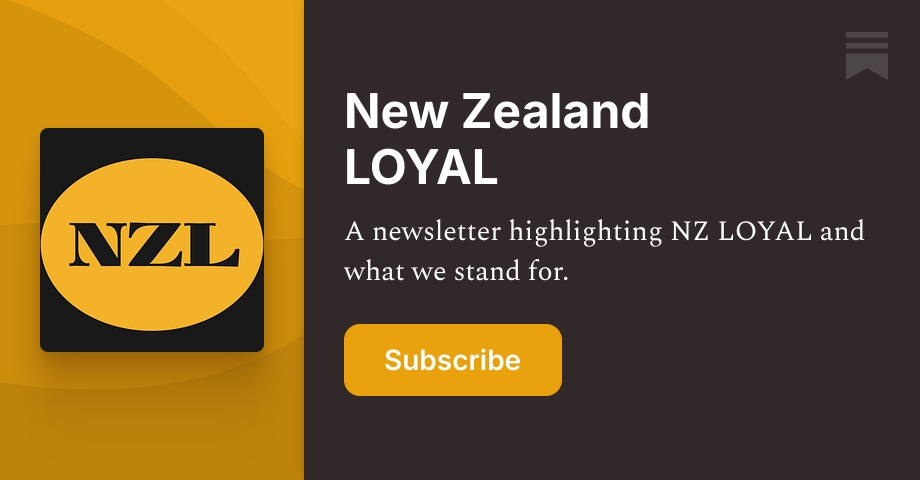 New Zealand LOYAL | Substack