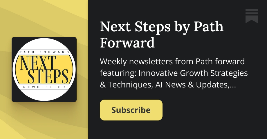 Next Steps by Path Forward | Substack