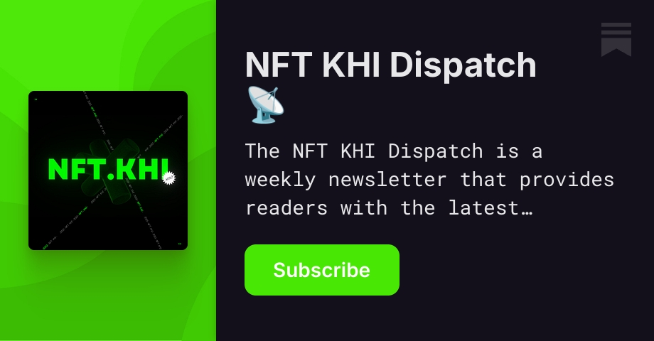 NFT KHI Dispatch 📡 | Substack