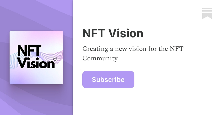 NFT Vision | NFT Visionary | Substack