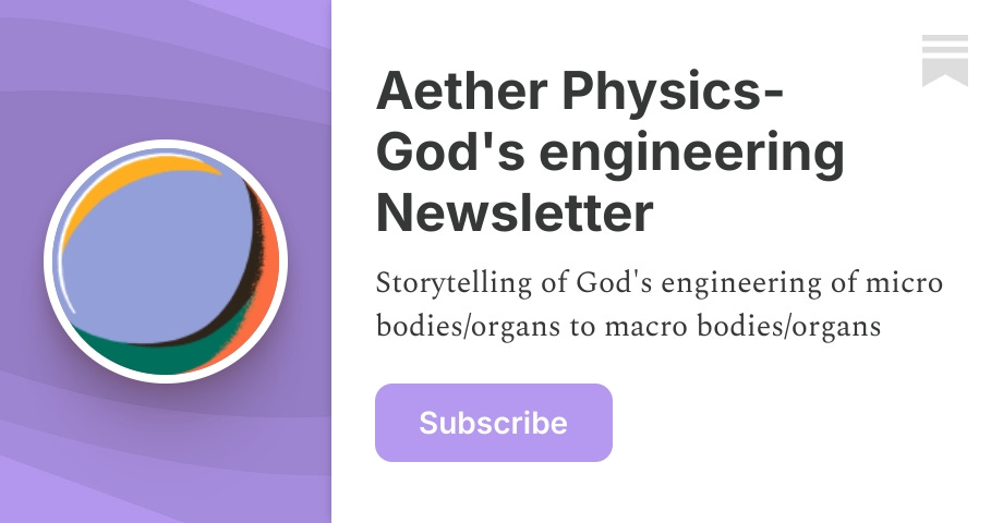 Aether Physics-God's engineering Newsletter | Ngum Shingwa Mkong Benjamin | Substack
