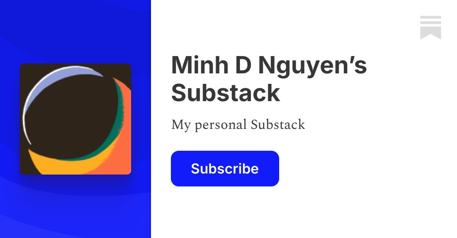 Minh D Nguyen’s Substack | Minh-Dung Nguyen | Substack