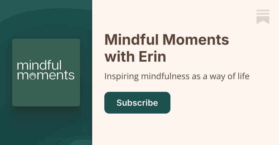 Mindful Moments with Erin | Erin Lee | Substack