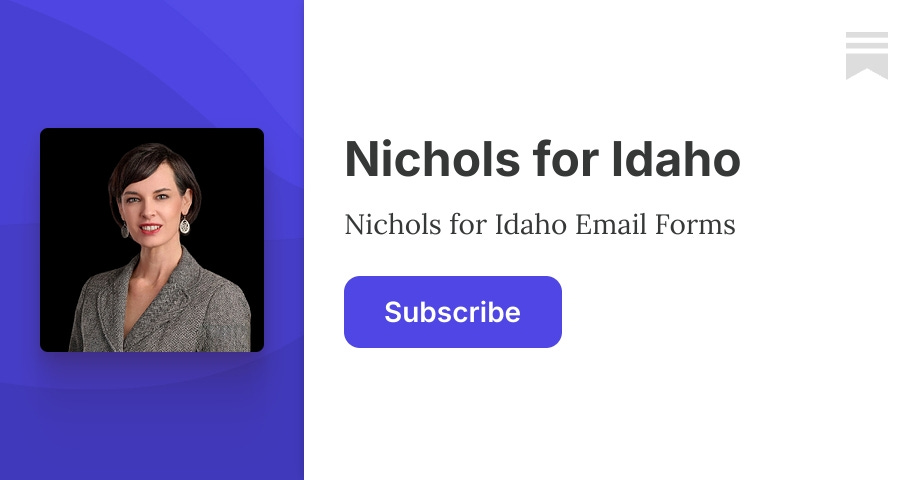 Nichols for Idaho | Tammy Nichols | Substack