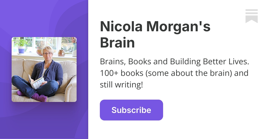 Nicola Morgan's Brain | Substack