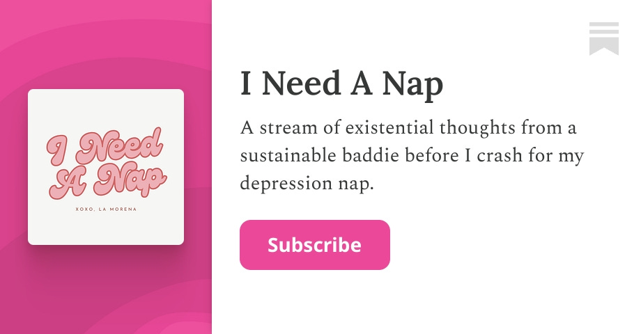 I Need A Nap | Nicole Macias | Substack