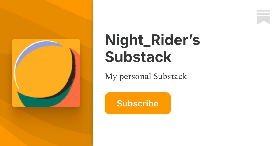 Night_Rider’s Substack | Substack