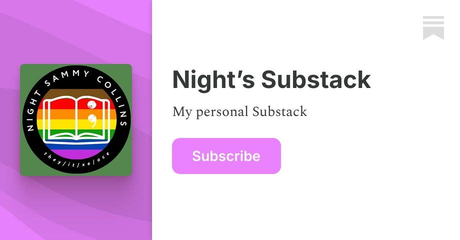 Night’s Substack | Night Sammy Collins | Substack