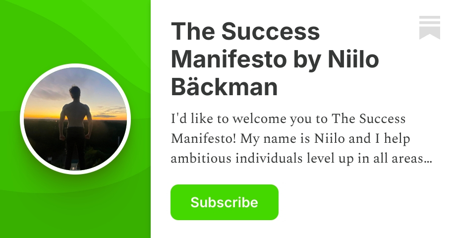The Success Manifesto by Niilo Bäckman | Substack