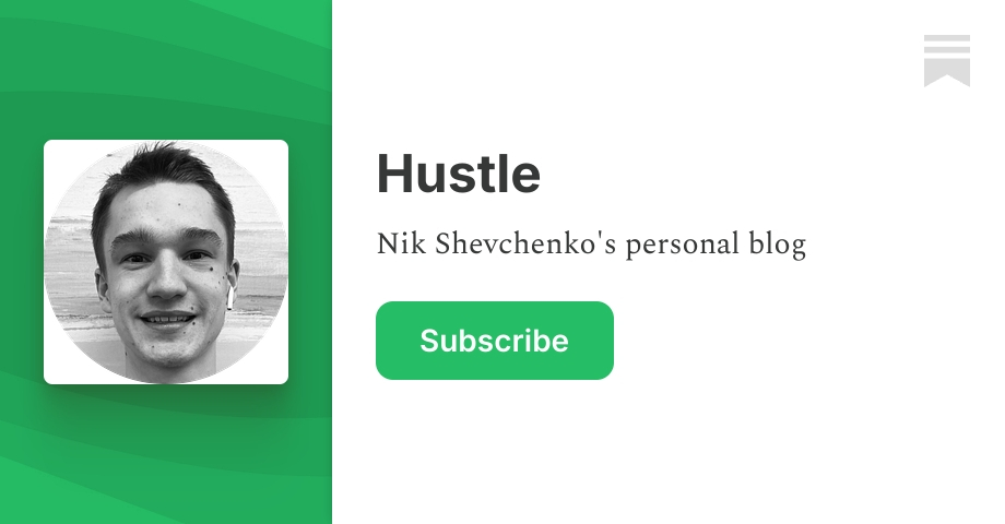 Hustle | Nik Shevchenko | Substack