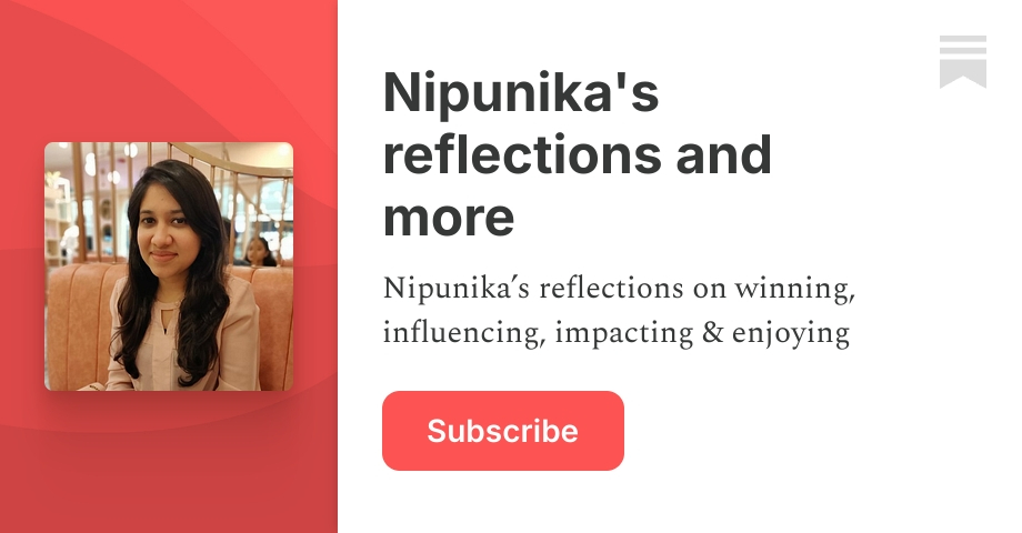 Nipunika's reflections and more | Nipunika Dhawan | Substack