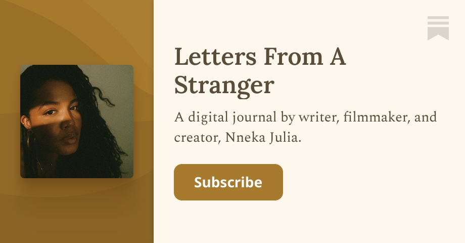 Letters From A Stranger | Nneka Julia | Substack