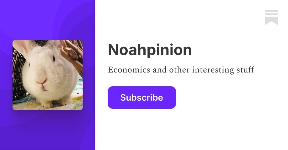 Noahpinion | Noah Smith | Substack