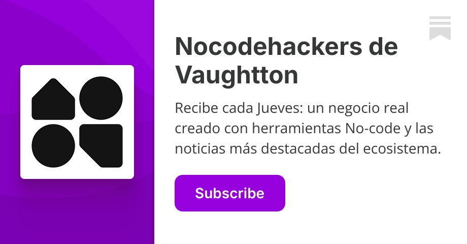 Nocodehackers de Vaughtton | Substack