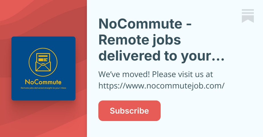 NoCommute - Remote jobs delivered to your inbox | Substack