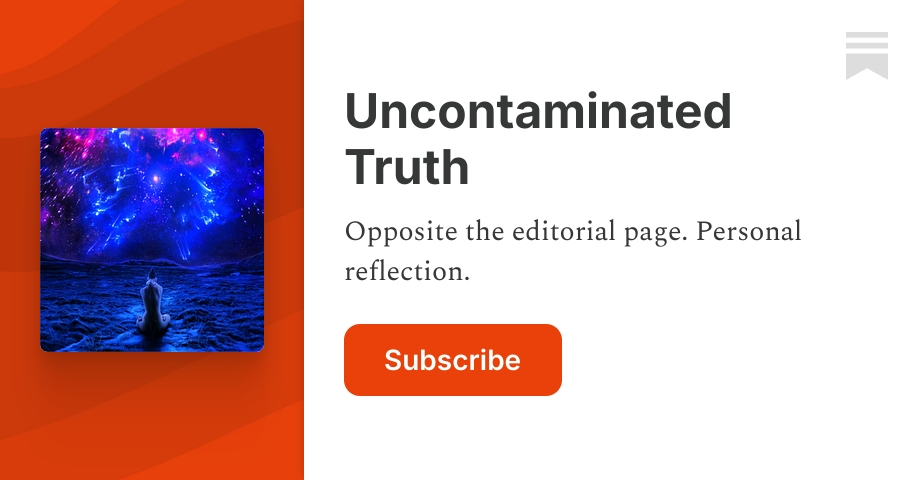 Uncontaminated Truth | Noel A Rodriguez | Substack