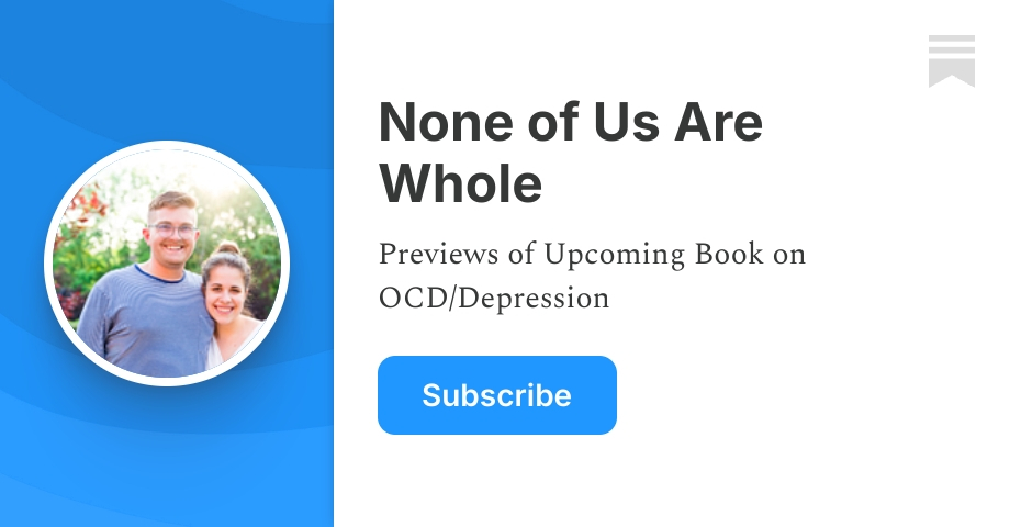 None of Us Are Whole | Wesley Braden | Substack