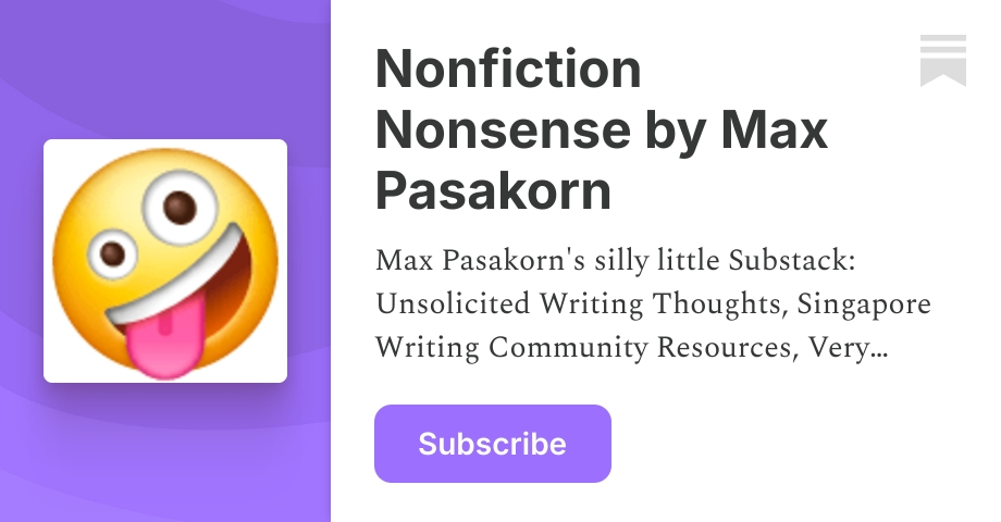 Nonfiction Nonsense by Max Pasakorn | Substack
