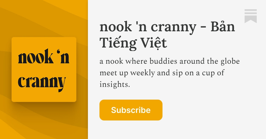 nook 'n cranny - Bản Tiếng Việt | Substack