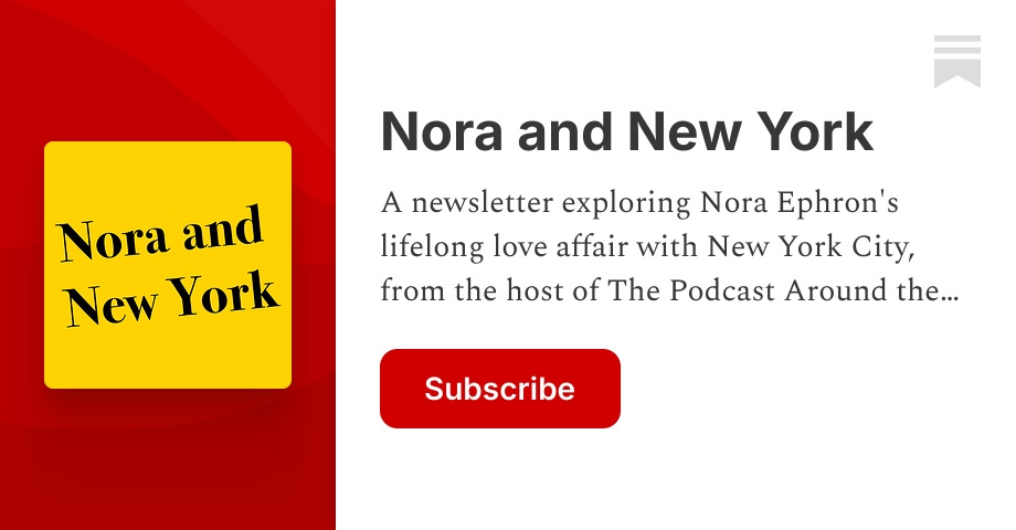 Nora and New York | Shawnee Mead | Substack