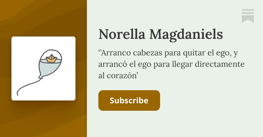 Norella Magdaniels | Norella Magdaniel's | Substack