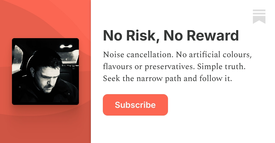 No Risk, No Reward. | Rick Munn | Substack
