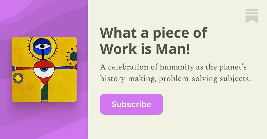 What a piece of Work is Man! | Norman Lewis | Substack